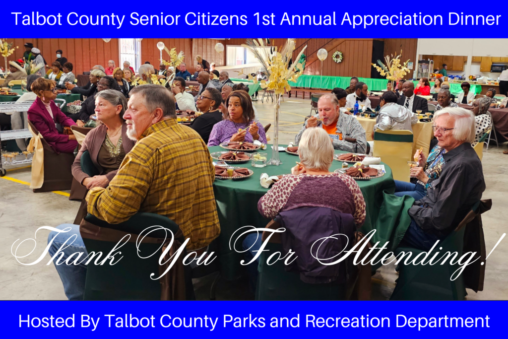 Talbot’s Senior Citizen Dinner! Wonderfully Amazing! - Talbot County ...